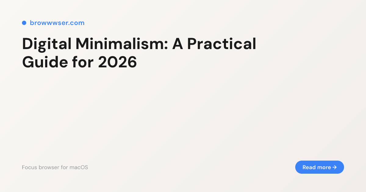 Digital Minimalism: A Practical Guide for 2026